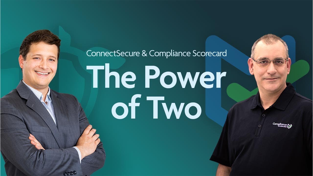ConnectSecure and Compliance Scorecard  - The Power of Two