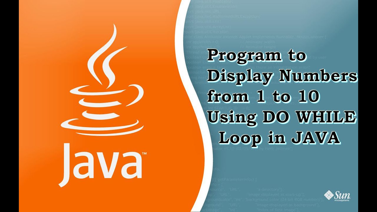 7  Program to display numbers from 1 to 10 using DO WHILE loop in JAVA