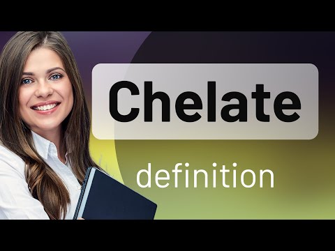 Chelate — what is CHELATE meaning