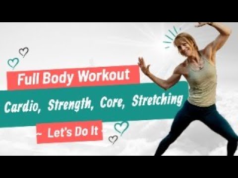 Full Body Workout For Weight Loss With Cardio , Strength and Stretching!