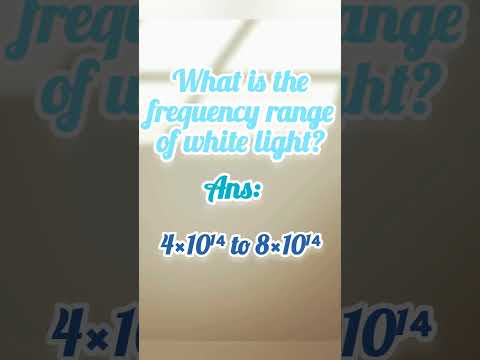 What is the frequency range of white light?
