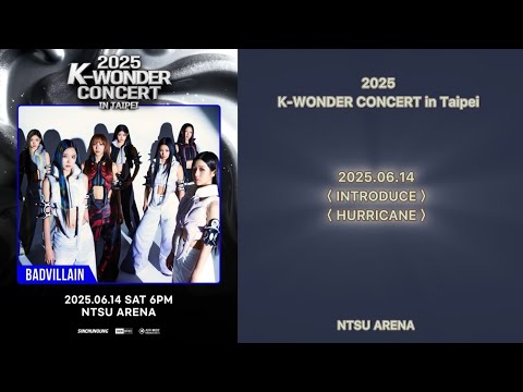 250614 〈Introduce〉〈HURRICANE〉 K-WONDER concert in Taipei - BADVILLAIN