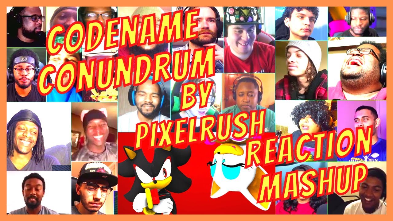 CODENAME CONUNDRUM - REACTION MASHUP - by PIXELRUSH - [ACTION REACTION]