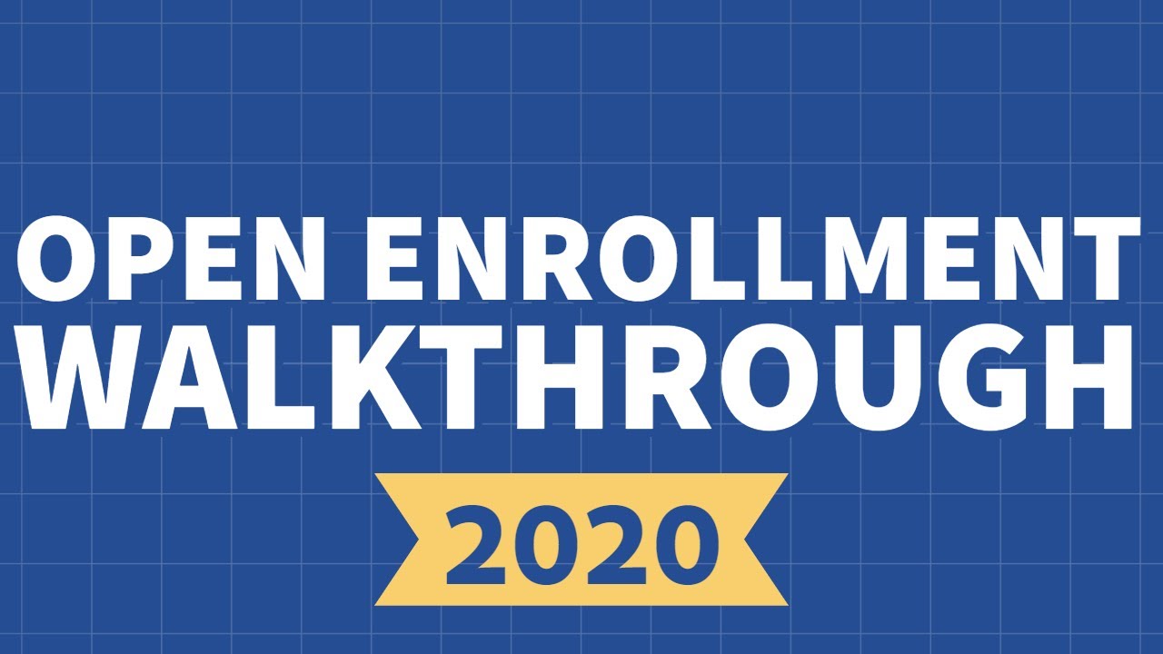 Open Enrollment Walkthrough 2020