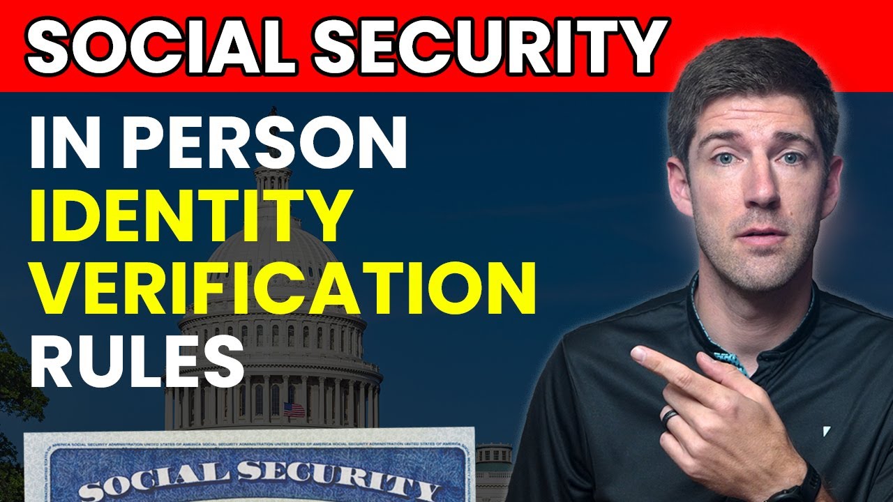 Understanding the New Social Security Identity Verification Process ...