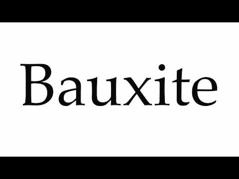 How to Pronounce Bauxite
