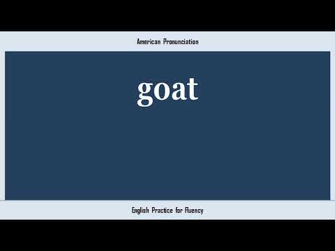 goat, How to Say or Pronounce GOAT in American, British, Australian English