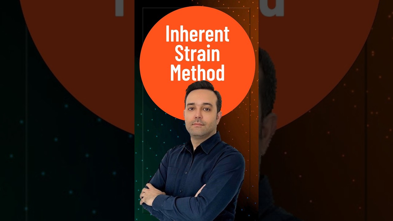 Inherent Strain Method: Efficient LPBF Process Simulation#3dprinting