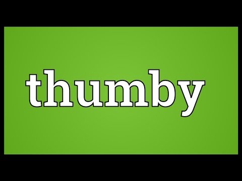 Thumby Meaning