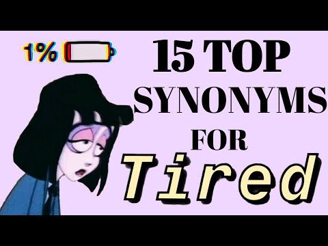 15 top synonyms for TIRED