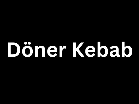 How to Pronounce "Döner Kebab" in English language? [How to say Döner Kebab?]#Döner Kebab