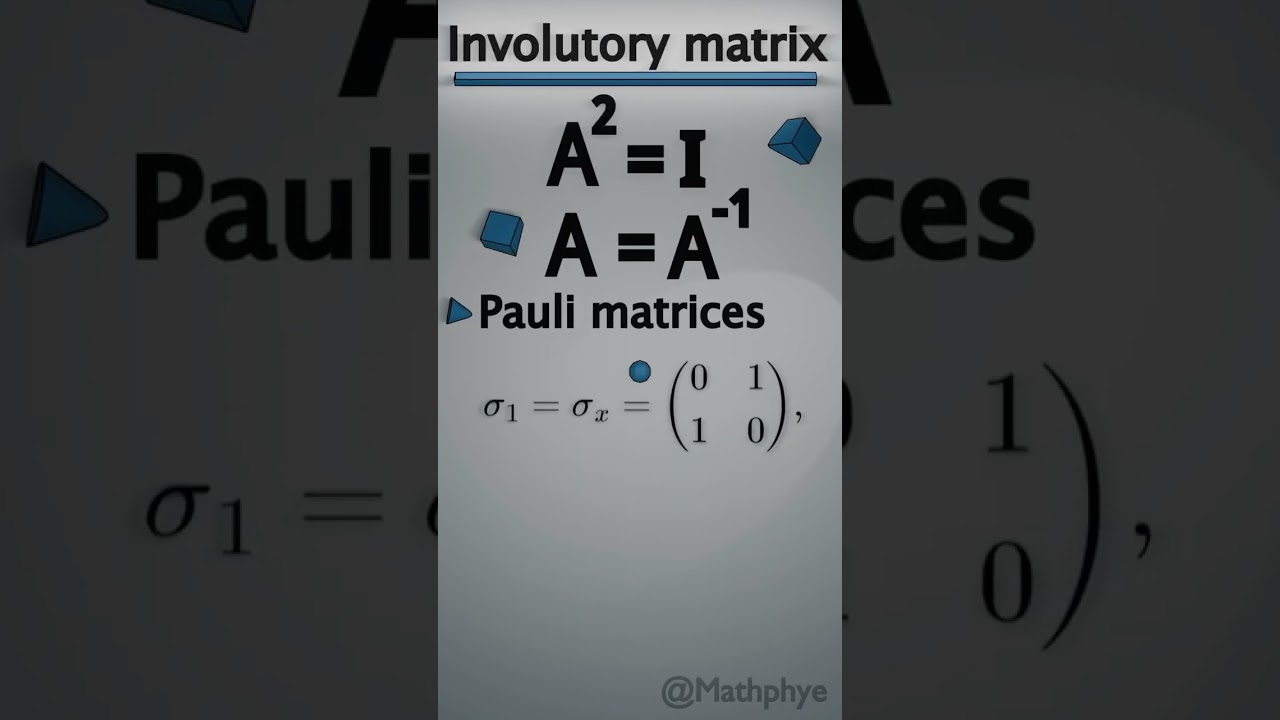 Pauli matrices are involutory matrices (describe spin particles) #maths #physics