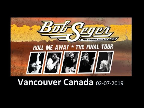 Bob Seger 2019 Final Tour Rogers Arena Vancouver BC