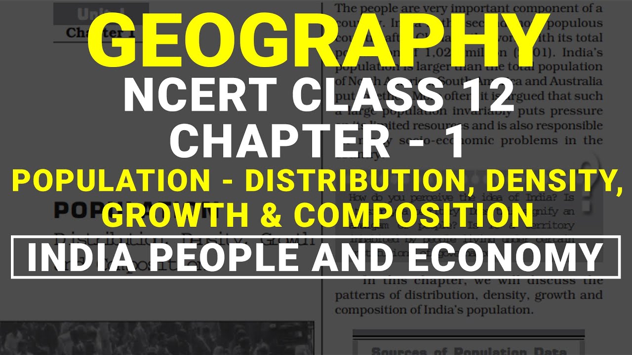 Population | Distribution, Density, Growth & Composition - Chapter 1 Class 12 NCERT Geography