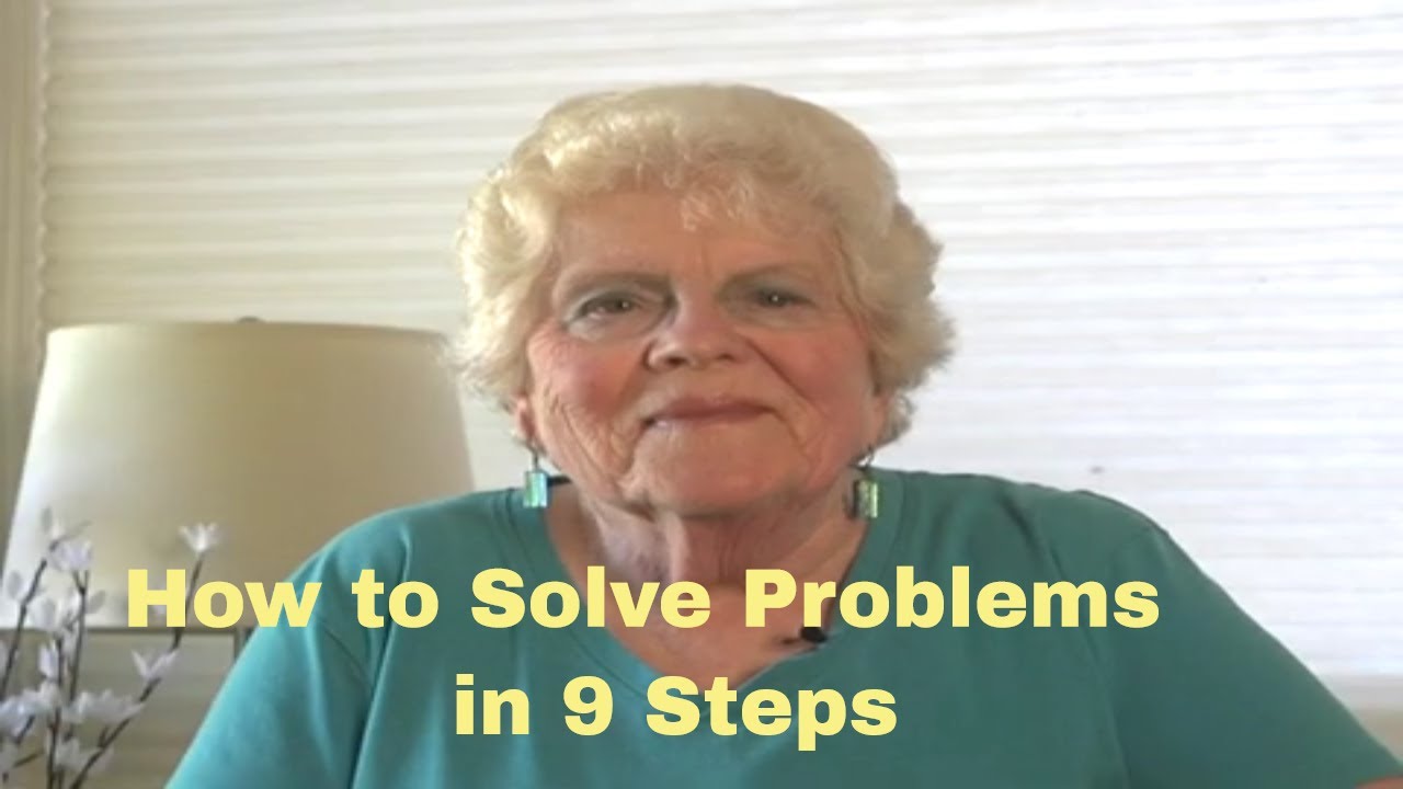 How to Solve Your Problems in 9 Steps