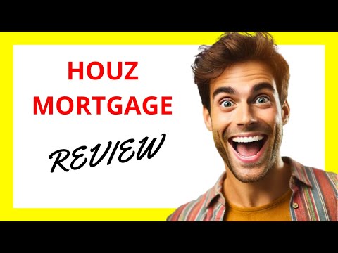 🔥 Houz Mortgage Review: Innovative Home Financing with Flexible Options but Limited Availability