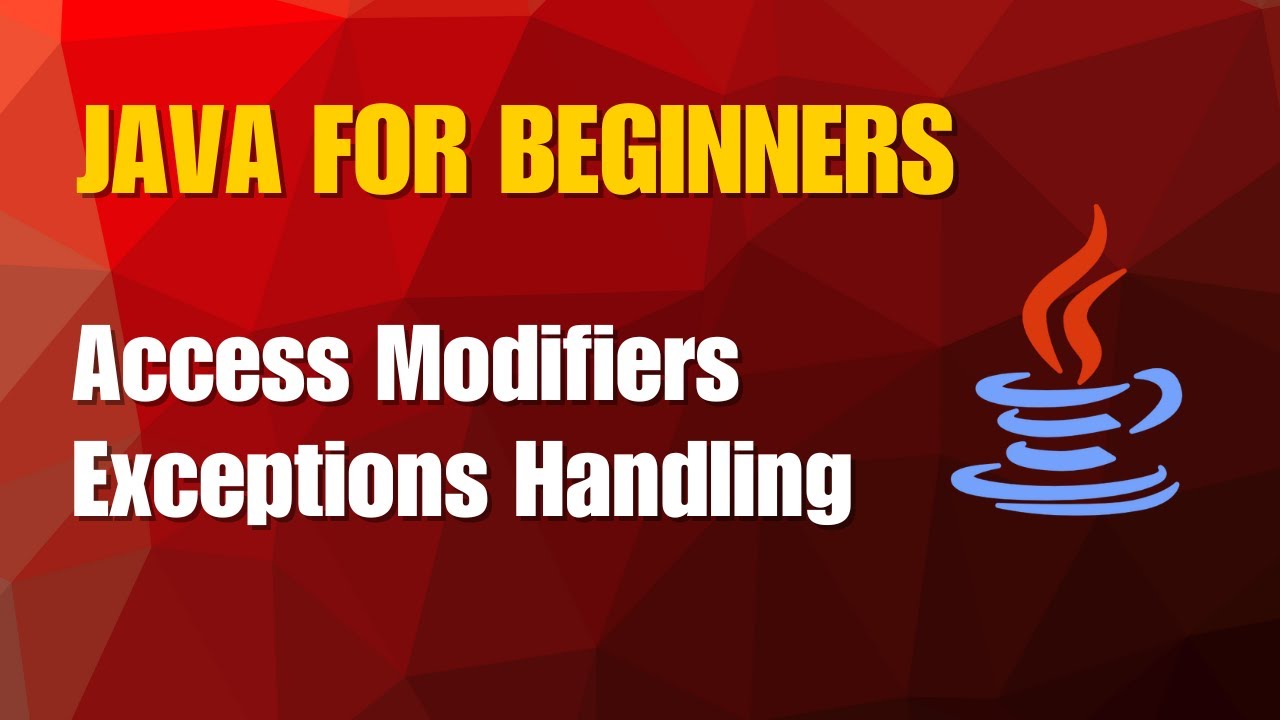 Java Tutorial 11- Access Modifiers | Exception Handling