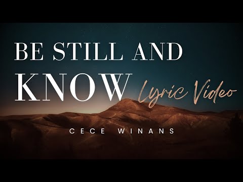 Be Still and Know (Lyric Video) | CeCe Winans