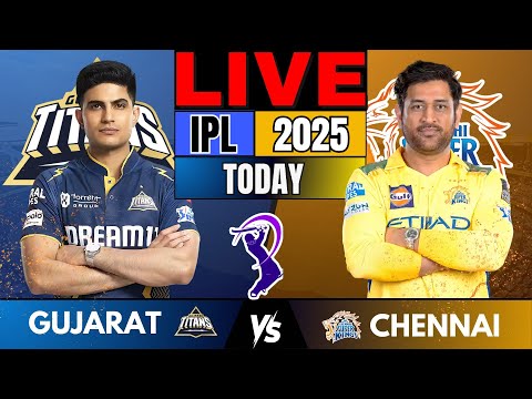 LIVE: Chennai vs Gujarat Live | Live Cricket Match Score & Commentary | CSK vs GT Live IPL Today