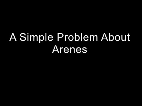 A Simple Problem About Arenes
