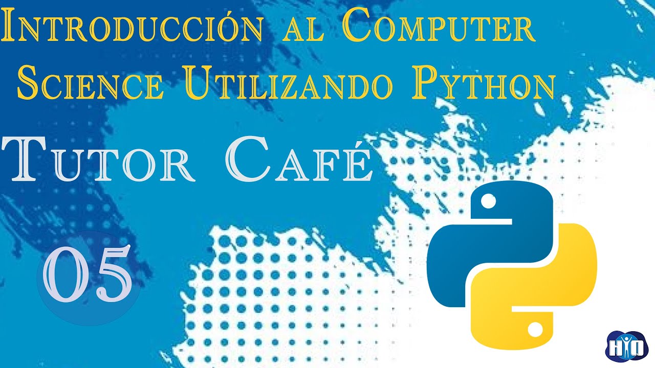 Introducción al Computer Science Utilizando Python | (Clase 28)