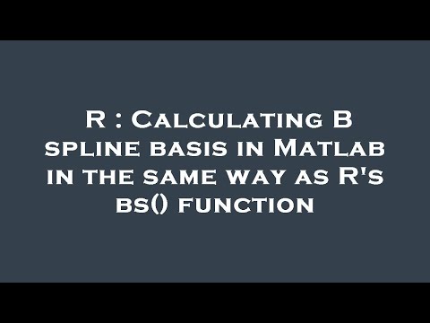 R : Calculating B spline basis in Matlab in the same way as R's bs() function