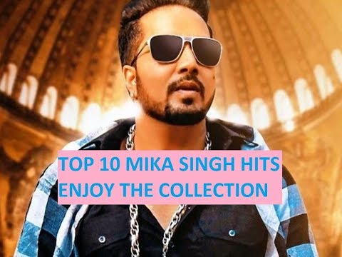 TOP 10 | BEST OF MIKA SINGH | ALL TIME FAVOURITE | PARTY SONG COMPILATION