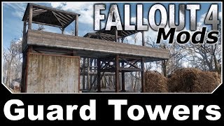 Fallout 4 Mods - Guard Towers at Fallout 4 Nexus - Mods and community