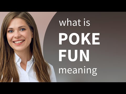 Poke fun | what is POKE FUN definition