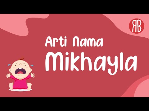 Arti Nama Mikhayla & Kombinasi Rangkaian Nama