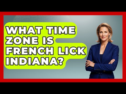 What Time Zone Is French Lick Indiana? - The Midwest Guru