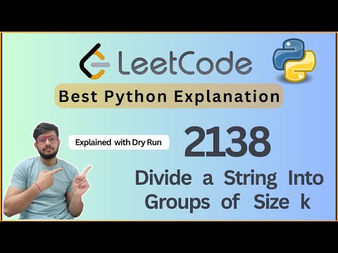 Leetcode 2138. Divide a String Into Groups of Size K | Python Solution Explained