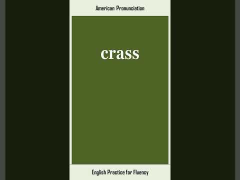 crass, How to Say or Pronounce CRASS in American, British English, Pronunciation