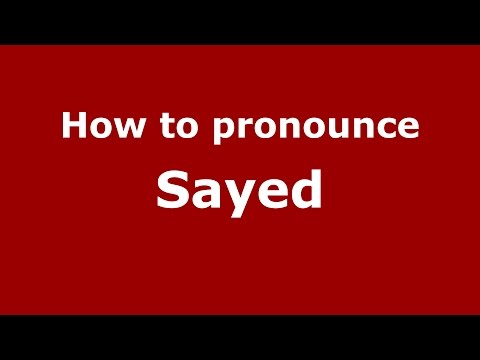 How to pronounce Sayed (Karnataka, India/Kannada) - PronounceNames.com