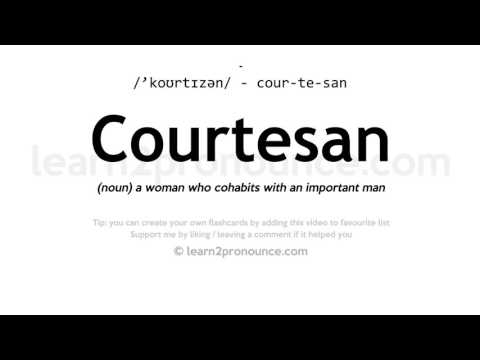 Pronunciation of Courtesan | Definition of Courtesan