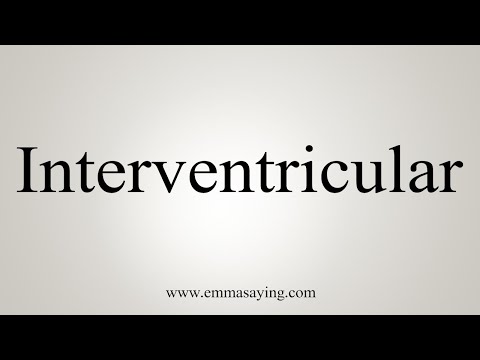 How To Say Interventricular