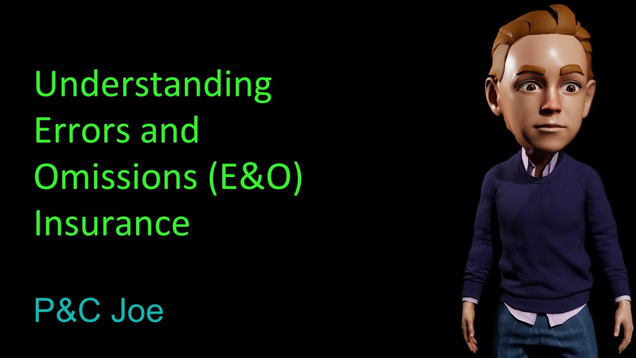 Understanding Errors and Omissions (E&O) Insurance | P&C Joe