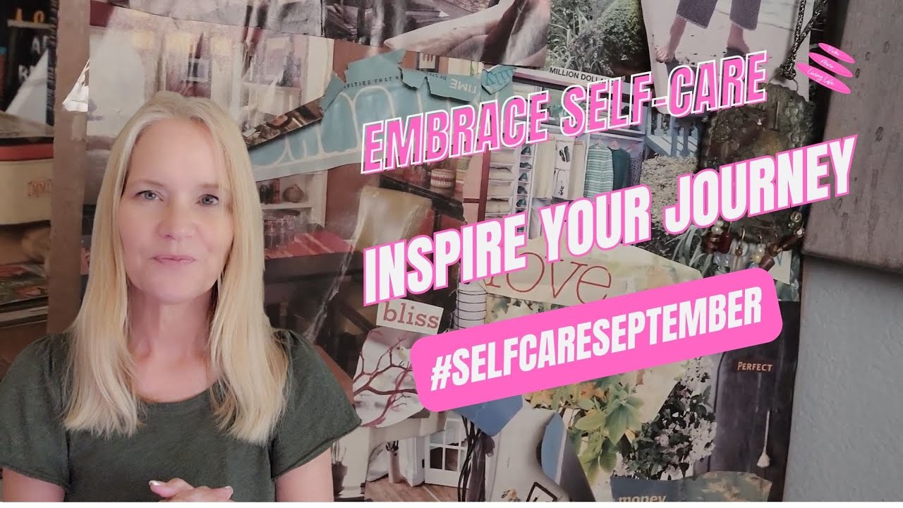 Unlocking Self Care September: A Personal Journey & Simple Vision Board 🌟