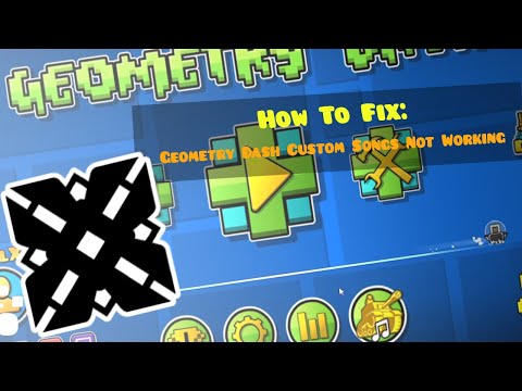 How To Fix: Geometry Dash Custom Songs Not Working (2.2)