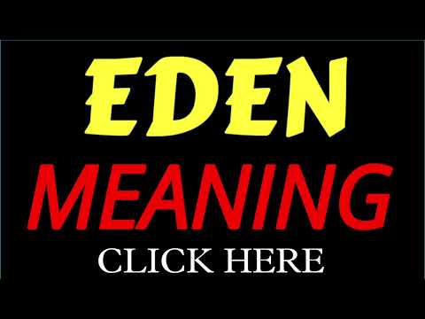 What does the name EDEN mean | EDEN meaning in english | Meaning of name EDEN