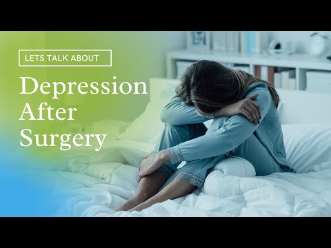 Understanding Post Surgery Depression