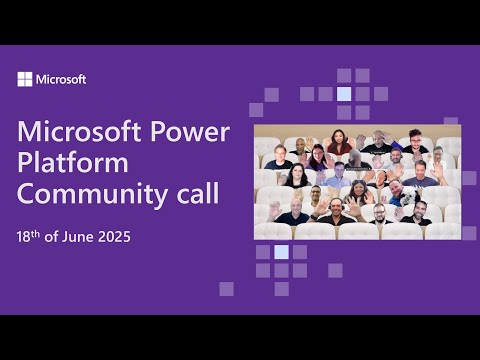 Microsoft Power Platform community call – June 2025