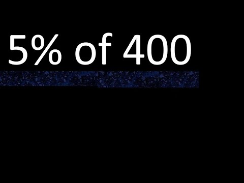 5% of 400 , percentage of a number . 5 percent of 400 . procedure