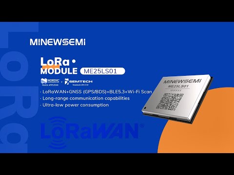 ME25LS01 – a Compact, All-in-one Module that Combines LoRaWAN, Wi-Fi, BLE, and GNSS (GPS/BDS)