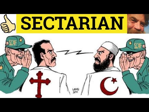 🔵 Sectarian Definition - Sectarian Meaning - Sectarian Examples - Sectarian Defined - Sectarian
