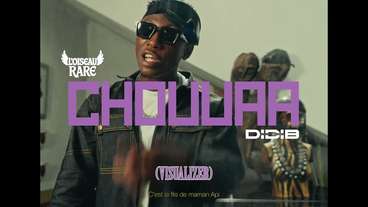 Lyrics & Translations of CHOUUAA by Didi B & L'oiseau Rare | Popnable