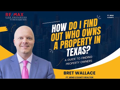 Unlocking Property Ownership in FT. Bend, Texas: A Guide to Finding Property Owners