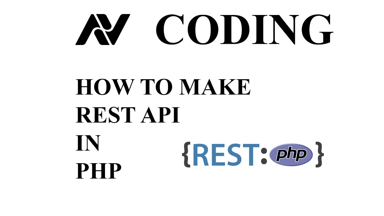 How To Make Rest API In PHP | AV CODING