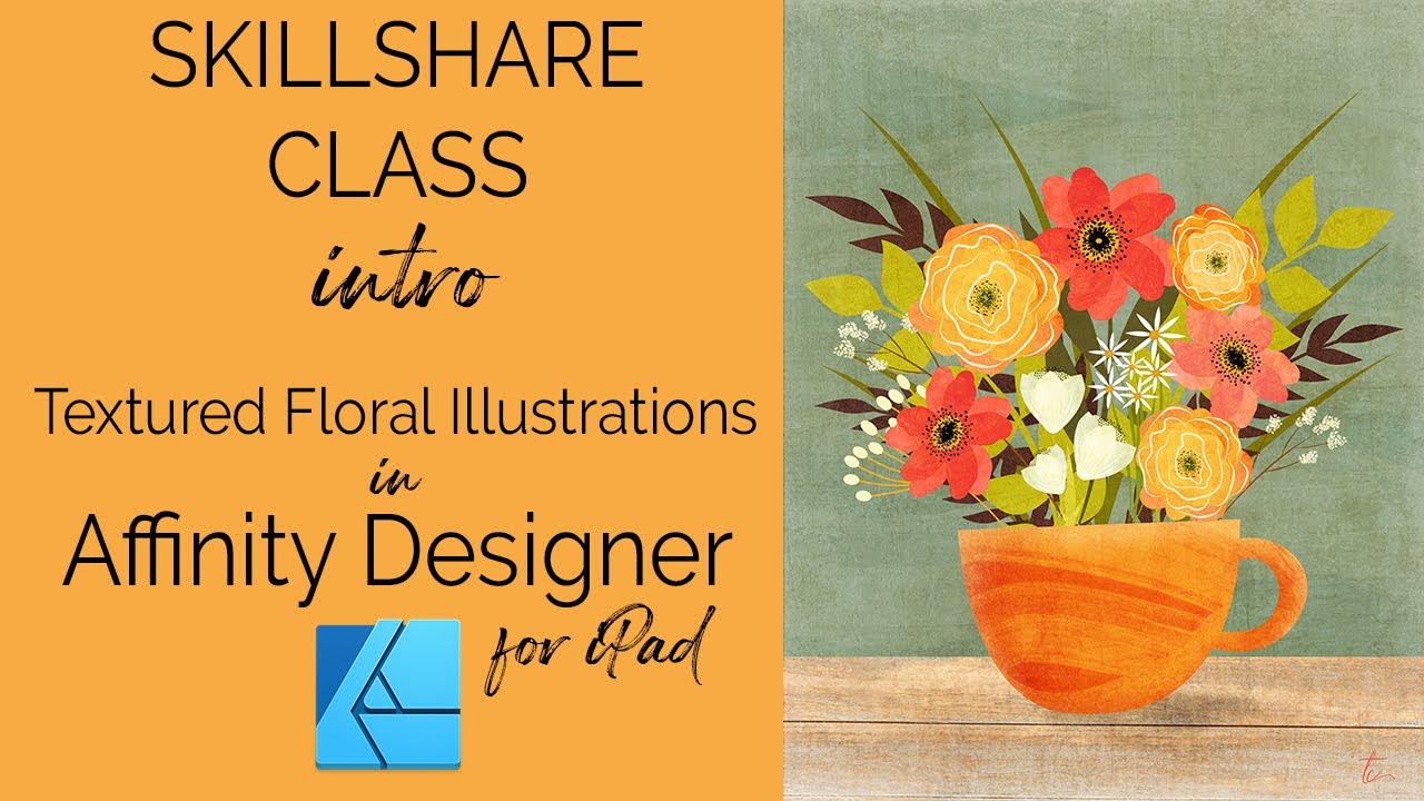 AFFINITY DESIGNER FOR IPAD | Illustrate TEXTURED FLORALS | Skillshare Class Introduction