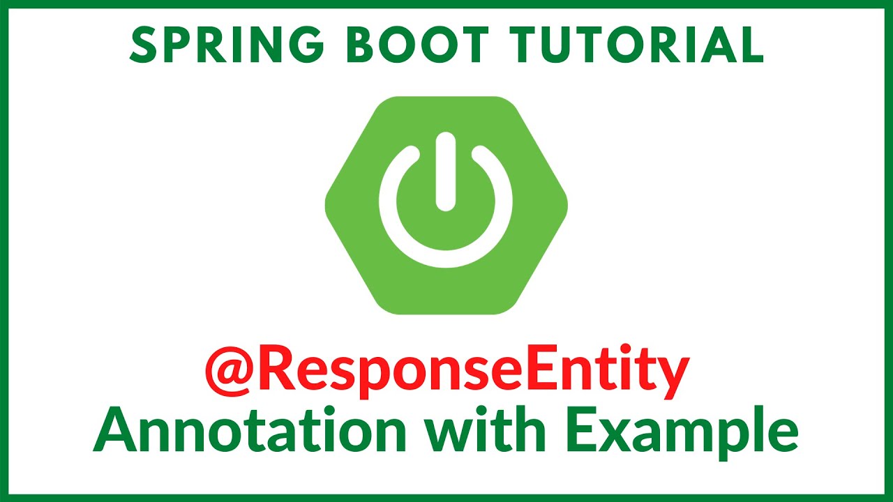 Spring @ResponseEntity annotation with Example